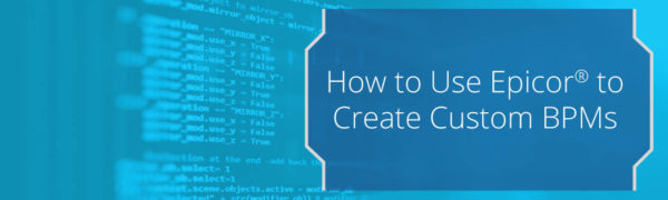 Epicor® BPM Examples - Epicor® Workflow & Business Process Management